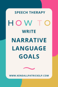 4 Simple, Astonishing Speech Therapy Narrative Goals That You Can ...